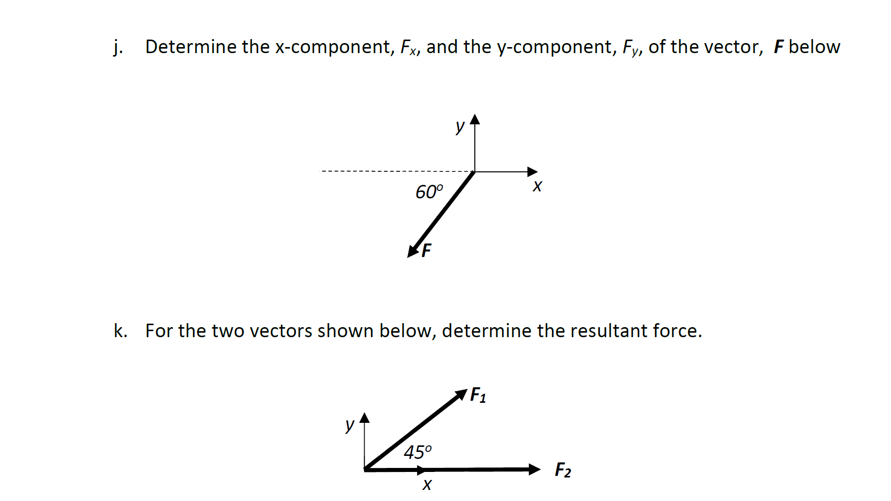 Solved j. Determine the x-component, Fx, and the | Chegg.com