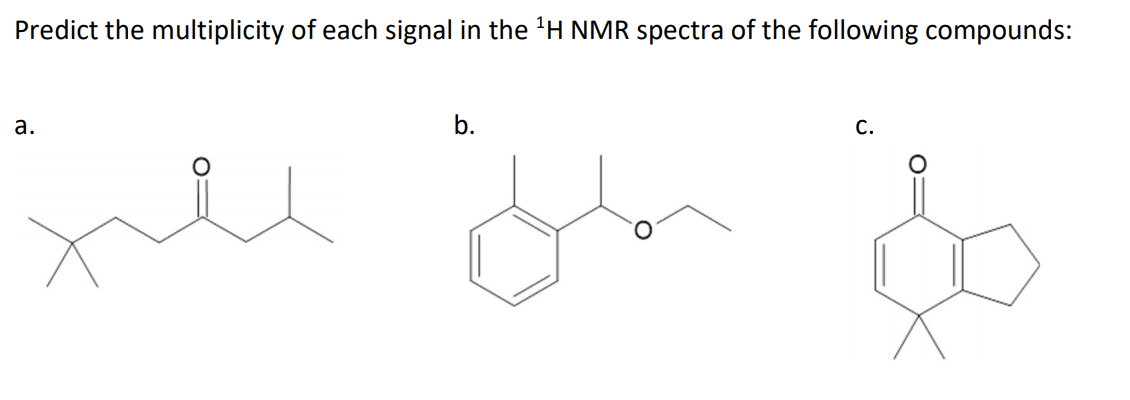 Solved Predict the multiplicity of each signal in the 'H NMR | Chegg.com