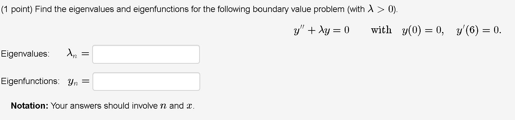 Solved (1 point) Find the eigenvalues and eigenfunctions for | Chegg.com