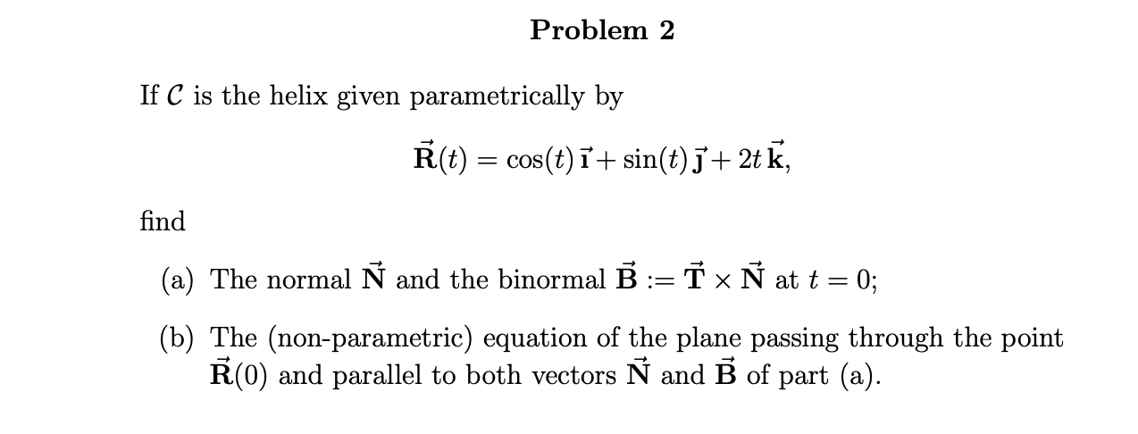 Solved Problem 2 If C is the helix given parametrically by | Chegg.com