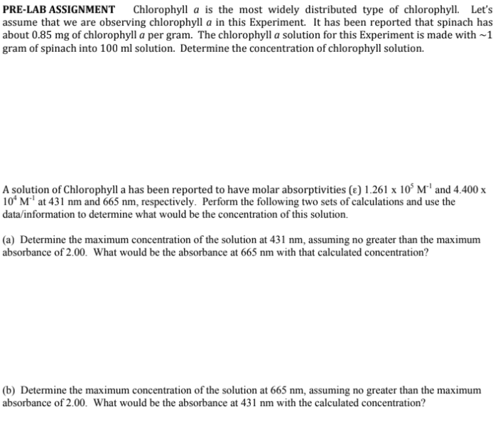 Solved PRE-LAB ASSIGNMENT Chlorophyll a is the most widely | Chegg.com