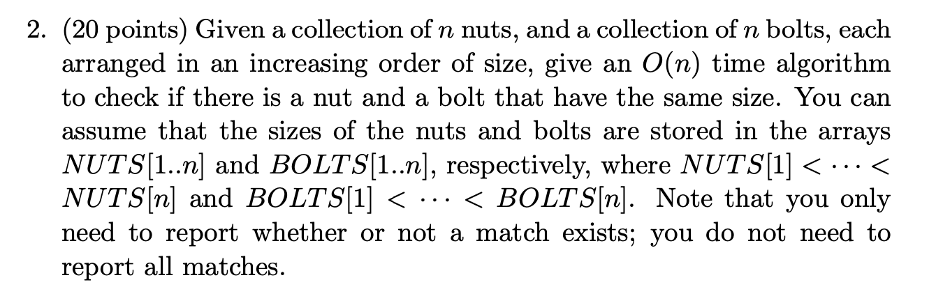 Solved 2. (20 points) Given a collection of n nuts, and a | Chegg.com