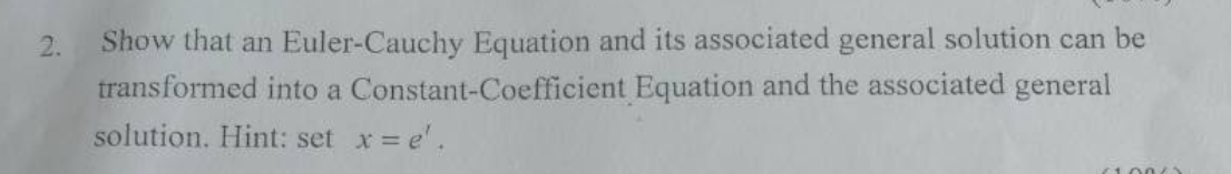 Solved 2. Show that an Euler-Cauchy Equation and its | Chegg.com