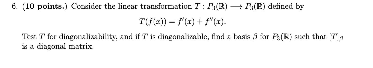 Solved (10 points.) Consider the linear transformation | Chegg.com