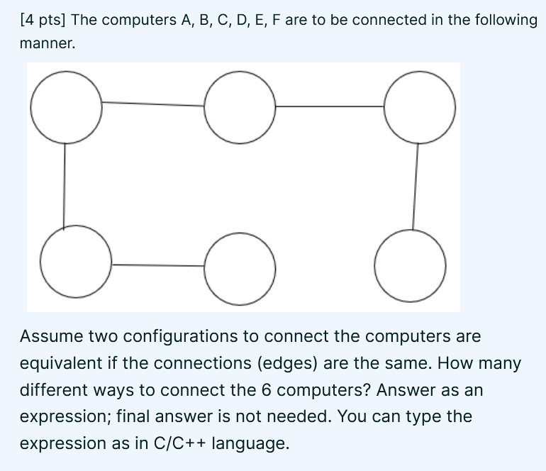 Solved [4 ﻿pts] ﻿The computers A, ﻿B, ﻿C, ﻿D, ﻿E, ﻿F are to | Chegg.com