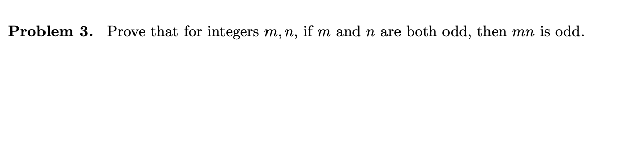 Solved Problem 3. ﻿Prove that for integers m,n, ﻿if m ﻿and n | Chegg.com