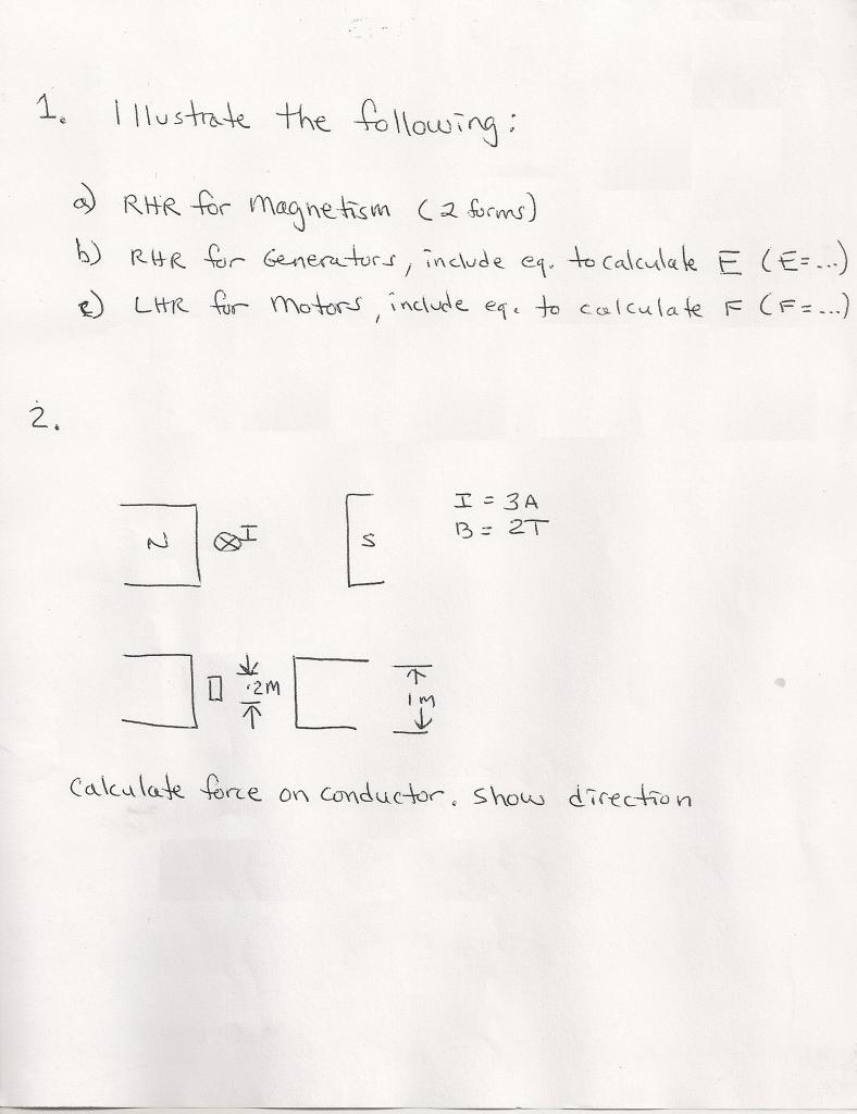 Solved 1. Illustrate the following: 2) RHR for magnetism (2 | Chegg.com