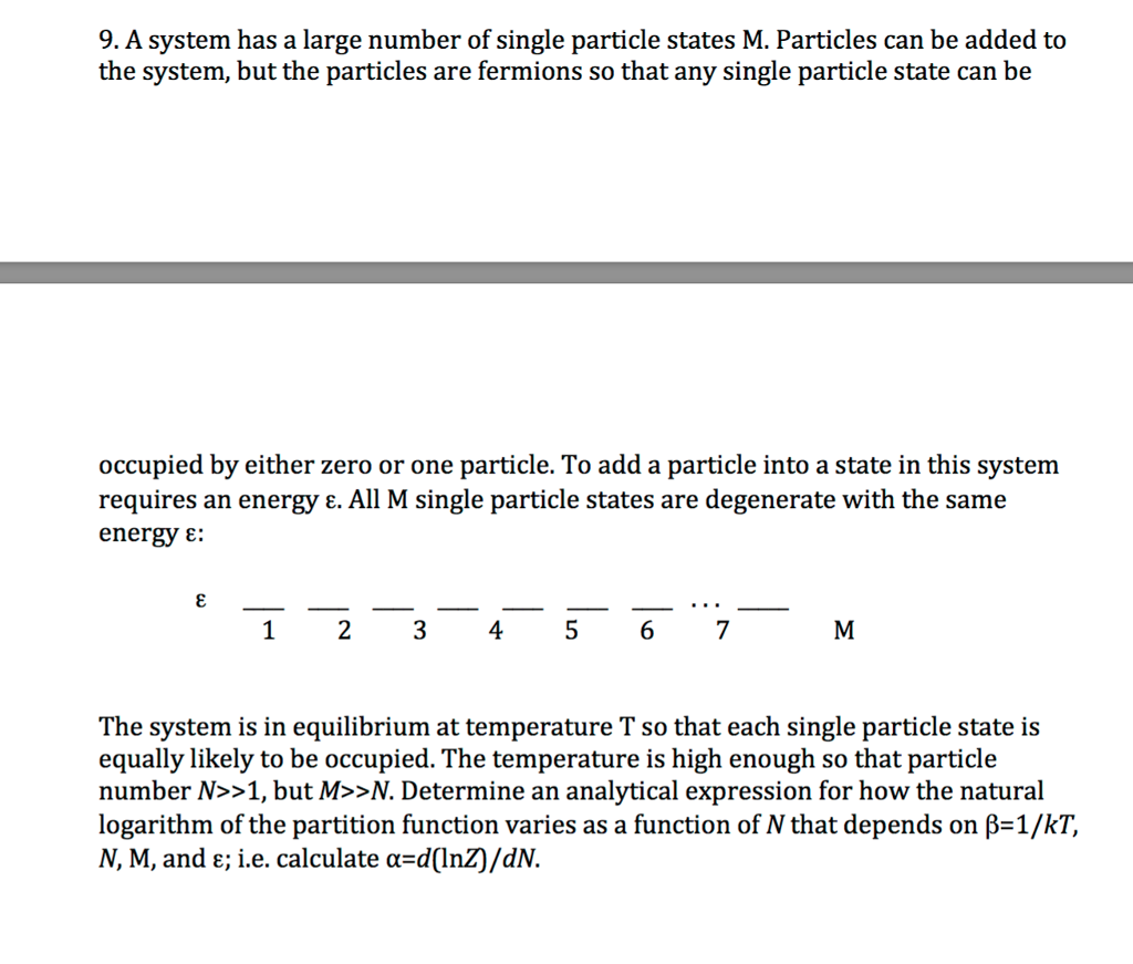 Solved 9. A system has a large number of single particle | Chegg.com