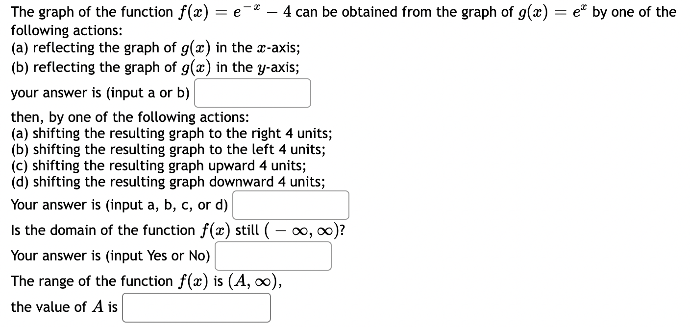Solved The graph of the function f(x)=e−x−4 can be obtained | Chegg.com