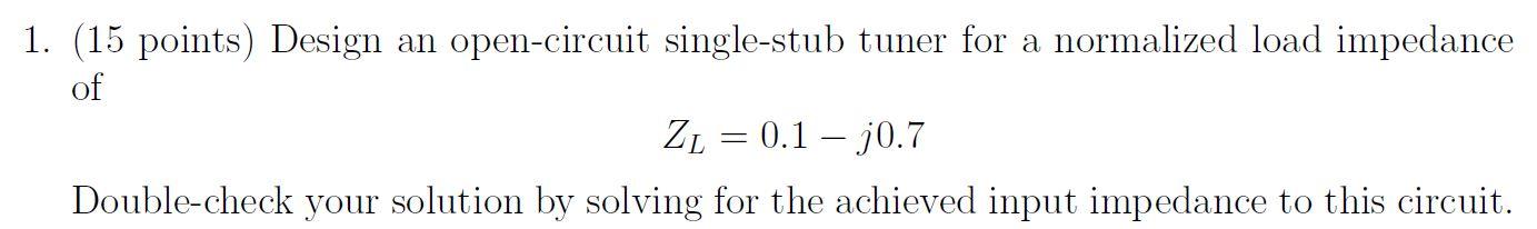 Solved 1. (15 points) Design an open-circuit single-stub | Chegg.com