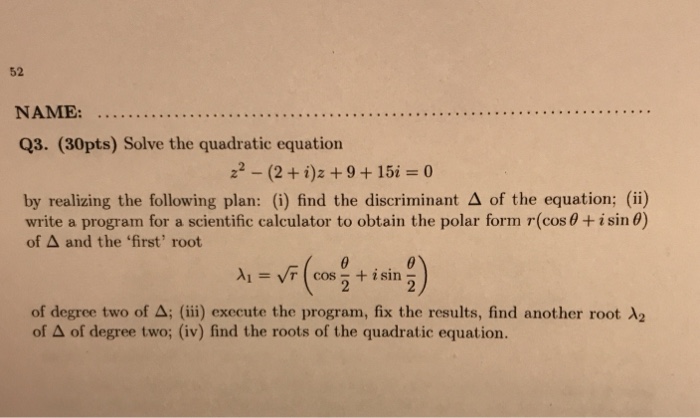 Solved 52 Q3. (30pts) Solve the quadratic equation 22 -(2+ | Chegg.com