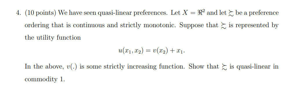 Solved We have seen quasi-linear preferences. Let X