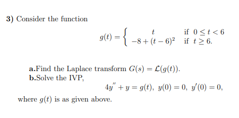 Solved 3) Consider the function g(t)={t−8+(t−6)2 if 0≤t