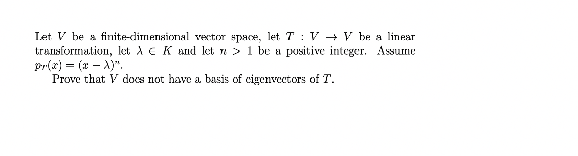 Solved Let V be a finite-dimensional vector space, let T :V | Chegg.com