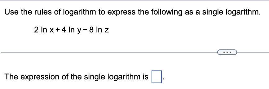 Solved Use the rules of logarithm to express the following | Chegg.com