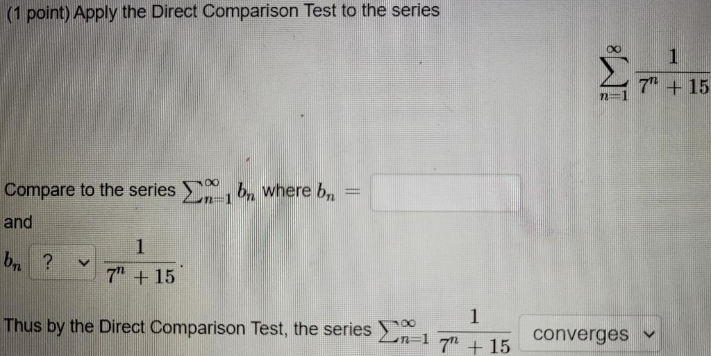 Solved (1 point) Apply the Direct Comparison Test to the | Chegg.com