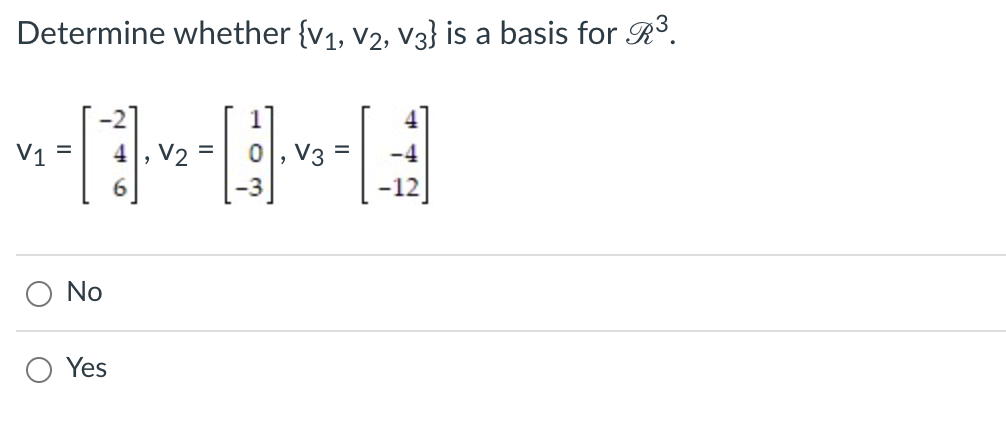 Solved Determine whether {v1,v2,v3} is a basis for R3 | Chegg.com