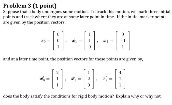 Solved Problem 3 (1 point) Suppose that a body undergoes | Chegg.com