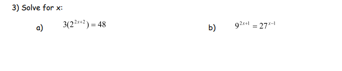 Solved 3) Solve for x: a) 3(22x+2) = 48 = b) 92x+1 = 27-1 | Chegg.com