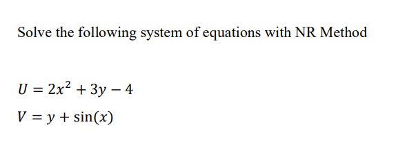Solved Solve the following system of equations with NR | Chegg.com