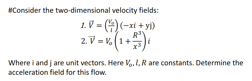 Solved #Consider the two-dimensional velocity fields: 1. V = | Chegg.com