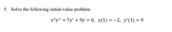 Solved 5 Solve The Following Initial Value Problem X2y
