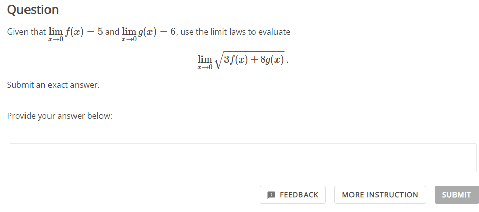 Solved Given that limx→0f(x)=5 and limx→0g(x)=6, use the | Chegg.com
