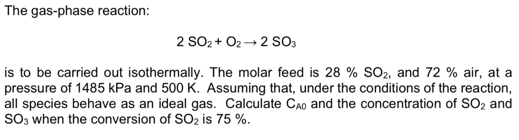 Solved The gas-phase reaction: 2 SO2+ O2 2 SO3 is to be | Chegg.com
