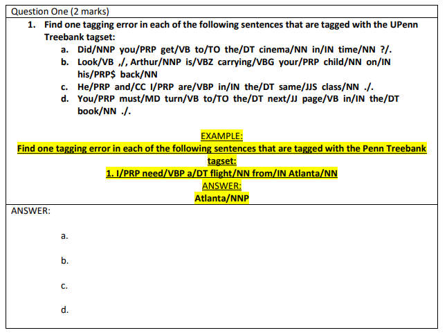 Solved Question One (2 marks) 1. Find one tagging error in | Chegg.com