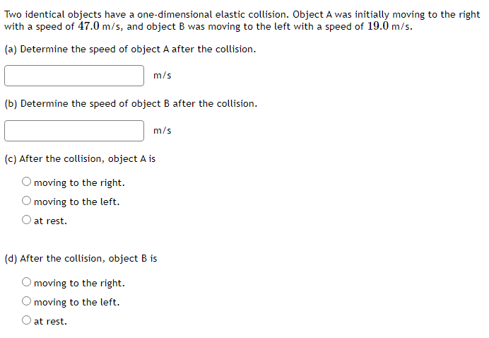 Solved Two identical objects have a one-dimensional elastic | Chegg.com