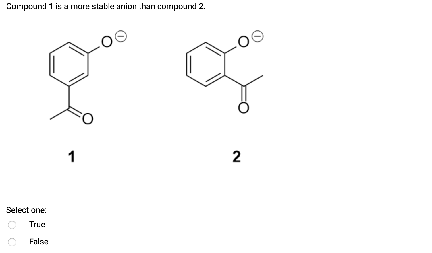 Solved Compound 1 is a more stable anion than compound 2. | Chegg.com