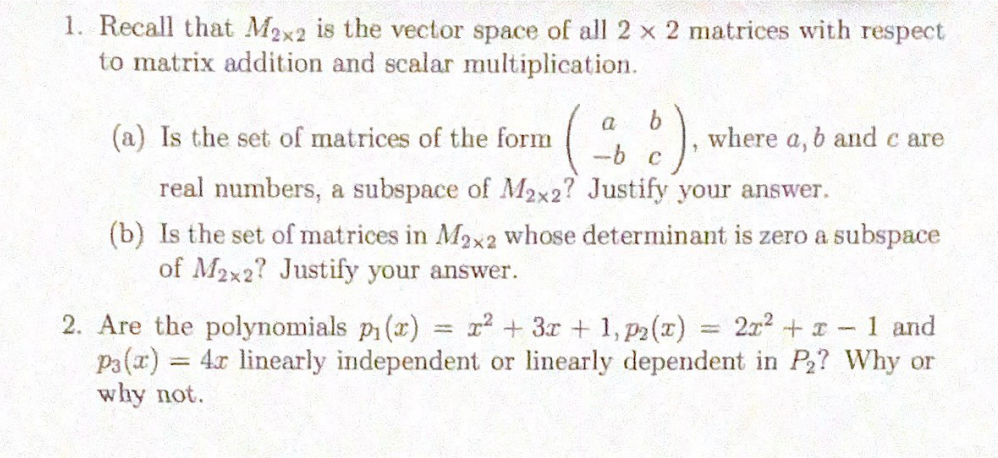 Solved 1. Recall that M2×2 is the vector space of all 2×2 | Chegg.com