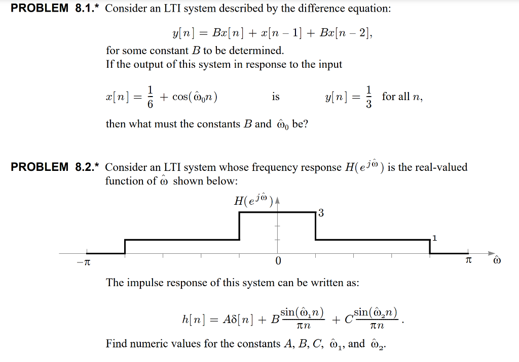 Solved PROBLEM 8.1.* Consider an LTI system described by the | Chegg.com