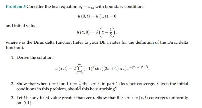 Solved Problem 5 Consider the heat equation ut=uxx with | Chegg.com