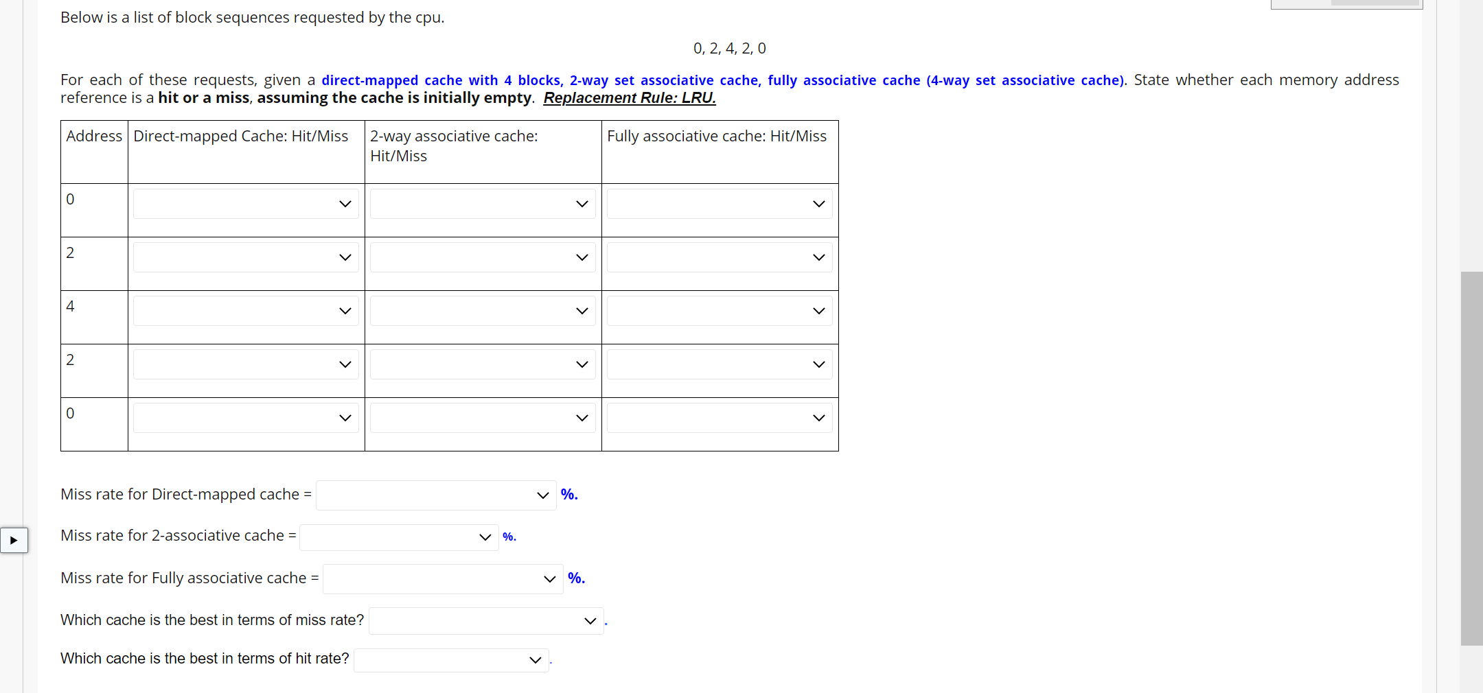 Solved Below is a list of block sequences requested by the | Chegg.com