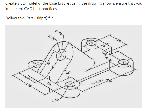 Solved Create a 3D model of the base bracket using the | Chegg.com