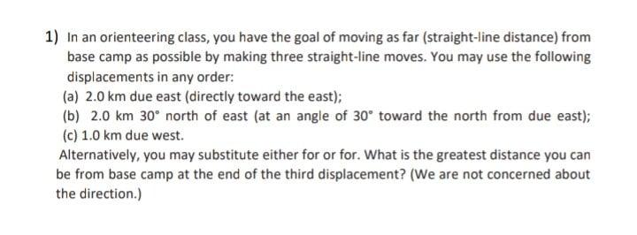 Solved 1) In an orienteering class, you have the goal of | Chegg.com