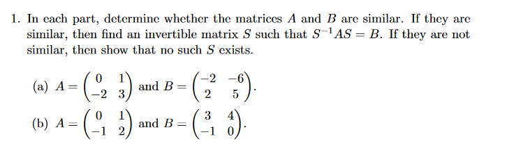 Solved 1. In each part, determine whether the matrices A and | Chegg.com