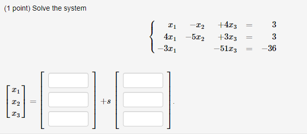 Solved (1 point) Solve the system | Chegg.com
