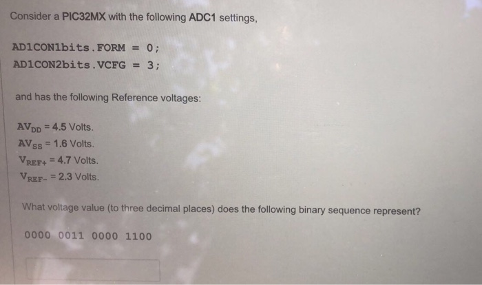 Solved Consider a PIC32MX with the following ADC1 settings, | Chegg.com