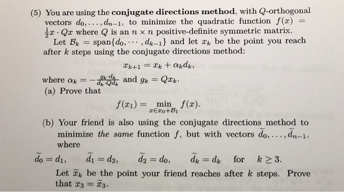 Solved (5) You are using the conjugate directions method, | Chegg.com
