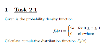Solved 1 Task 2.1 Given is the probability density function | Chegg.com