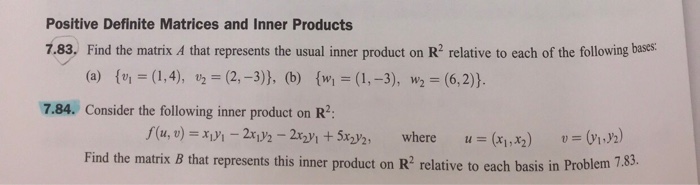 Solved Positive Definite Matrices and Inner Products 7.83. | Chegg.com