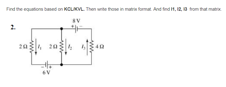Solved Find the equations based on KCL/KVL. Then write those | Chegg.com