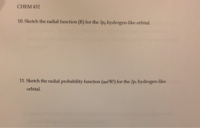 Solved CHEM 432 10. Sketch the radial function (R) for the | Chegg.com
