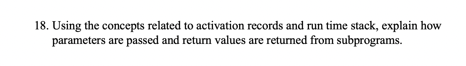 Solved 18. Using the concepts related to activation records | Chegg.com