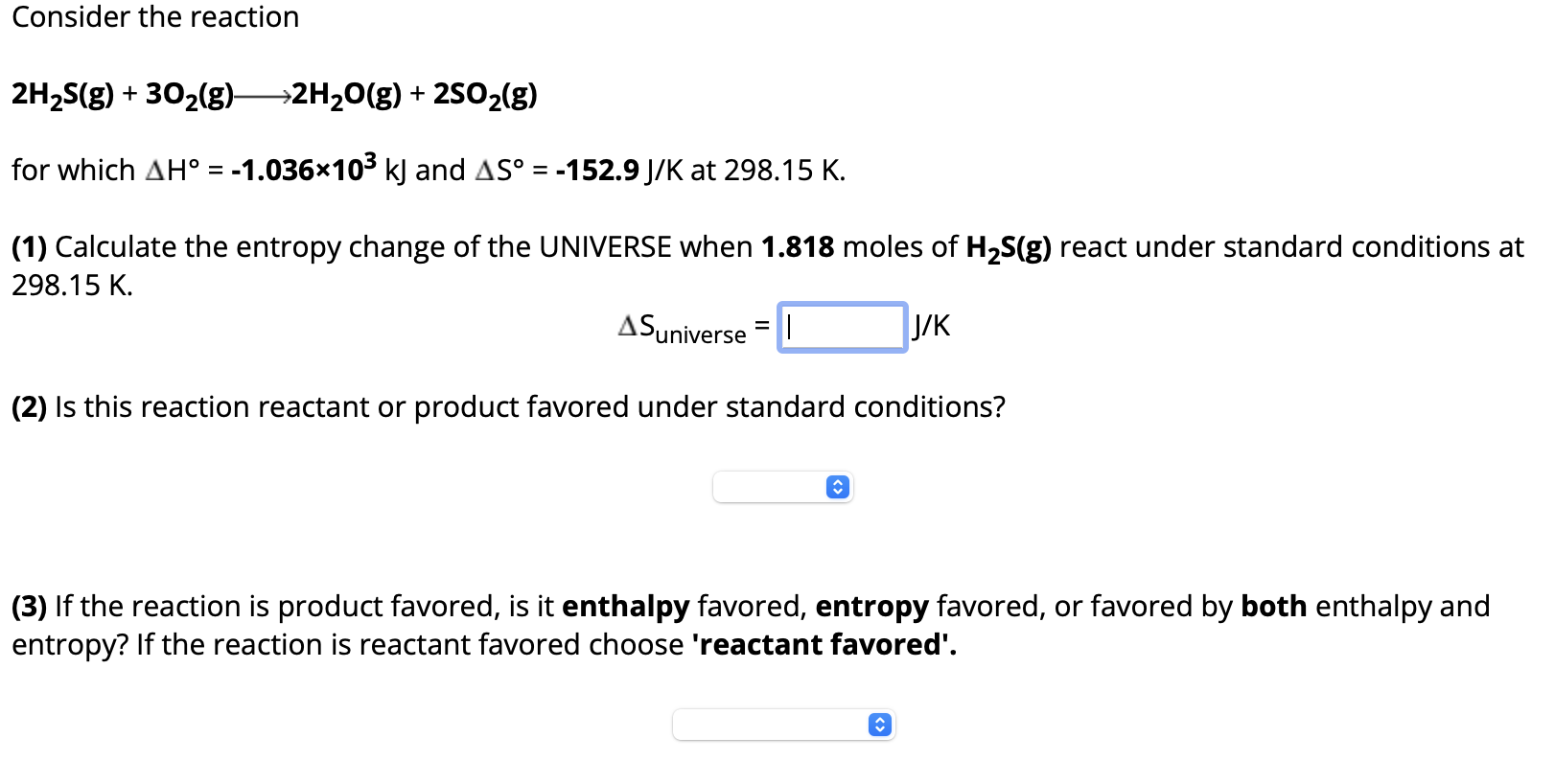 Solved Consider the reaction 2H2 S( g)+3O2( g) 2H2O(g)+2SO2( | Chegg.com
