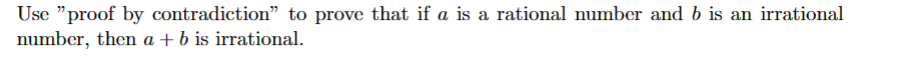 Solved Use "proof by contradiction" to prove that if a is a | Chegg.com