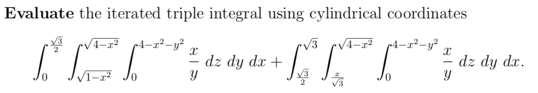 Solved Ivaluate the iterated triple integral using | Chegg.com