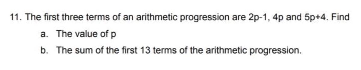 Solved 11. The first three terms of an arithmetic | Chegg.com